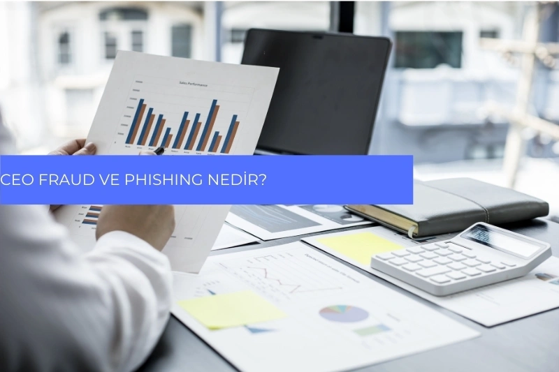 Hesapbilir Ön Muhasebe CEO Fraud ve Phishing Nedir?