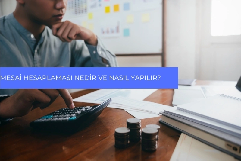 Hesapbilir Ön Muhasebe Mesai Hesaplaması Nedir ve Nasıl Yapılır?