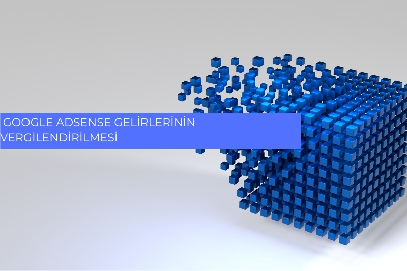 Hesapbilir Ön Muhasebe Google AdSense Gelirlerinin Vergilendirilmesi